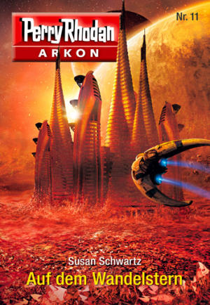 Perry Rhodan Arkon 11 "Auf dem Wandelstern" | Robots & Dragons